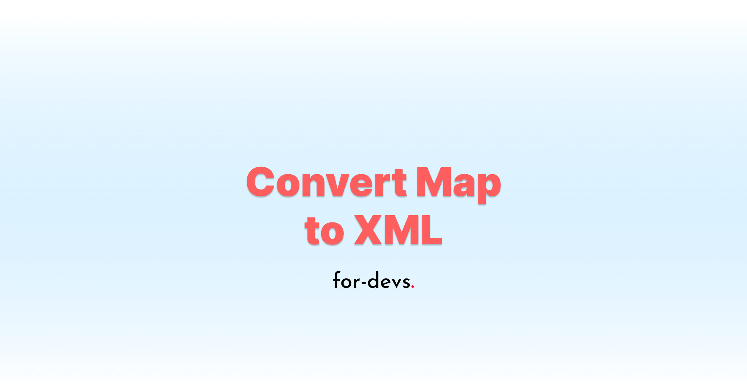 Convert Map To Xml Using Underscore Java Library For Devs